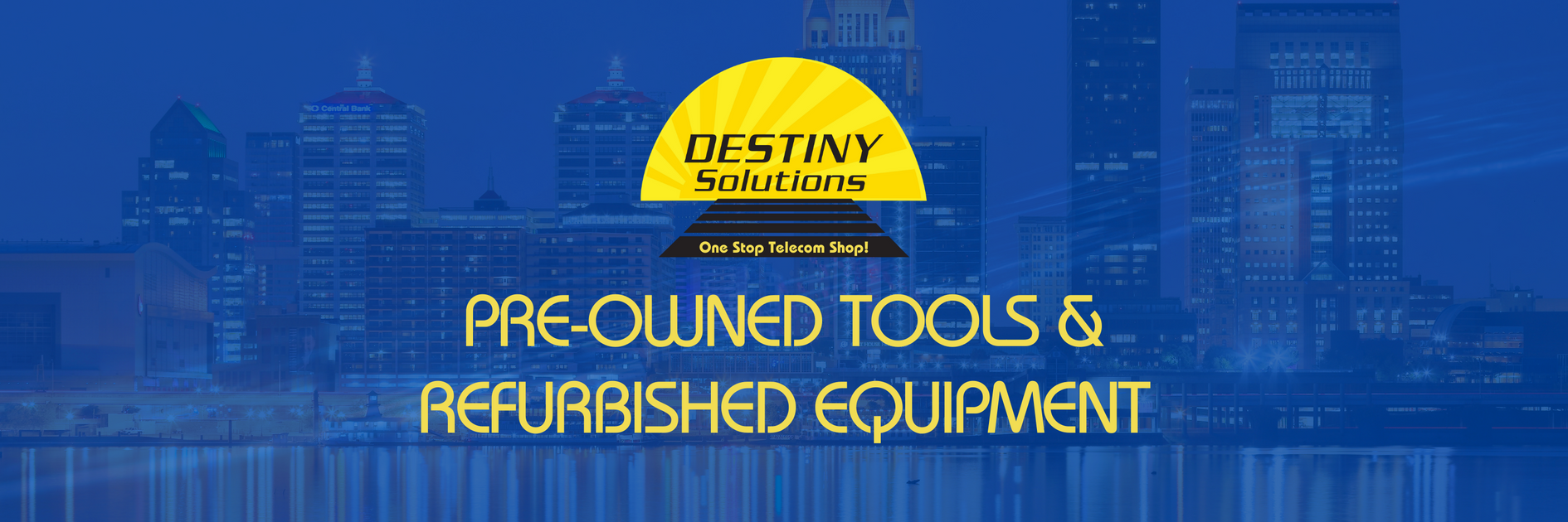 Destiny Solutions, Reconditioned (pre-owned) Meters, Splicers, Tools